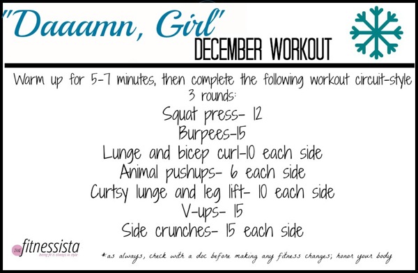 "Daaaamn, girl" December Workout - The Fitnessista