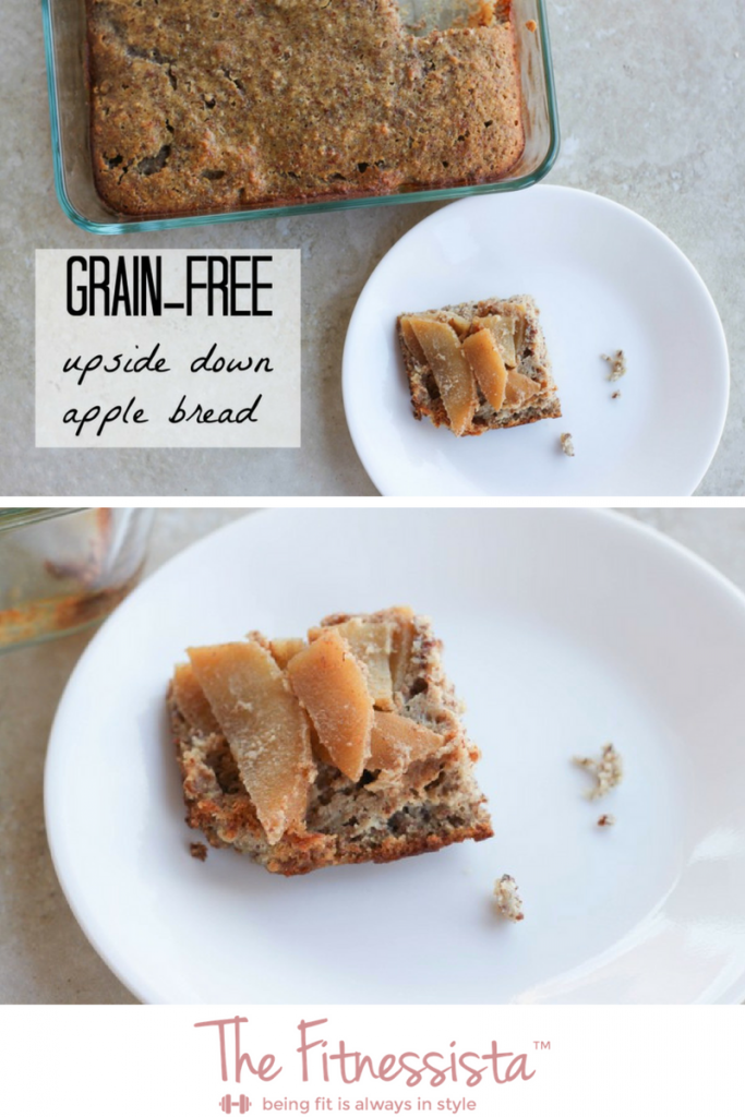 Grain-Free Upside Down Apple Bread - The Fitnessista