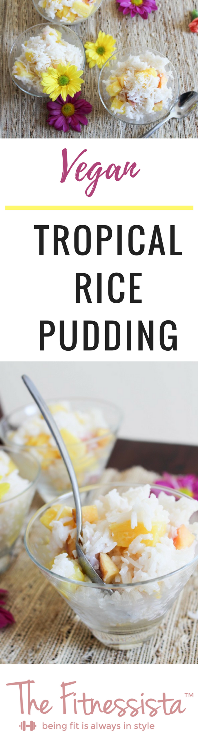 Vegan Tropical Rice Pudding - The Fitnessista