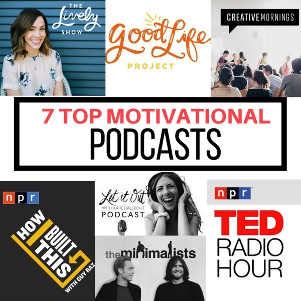 Top 7 motivational podcasts - The Fitnessista