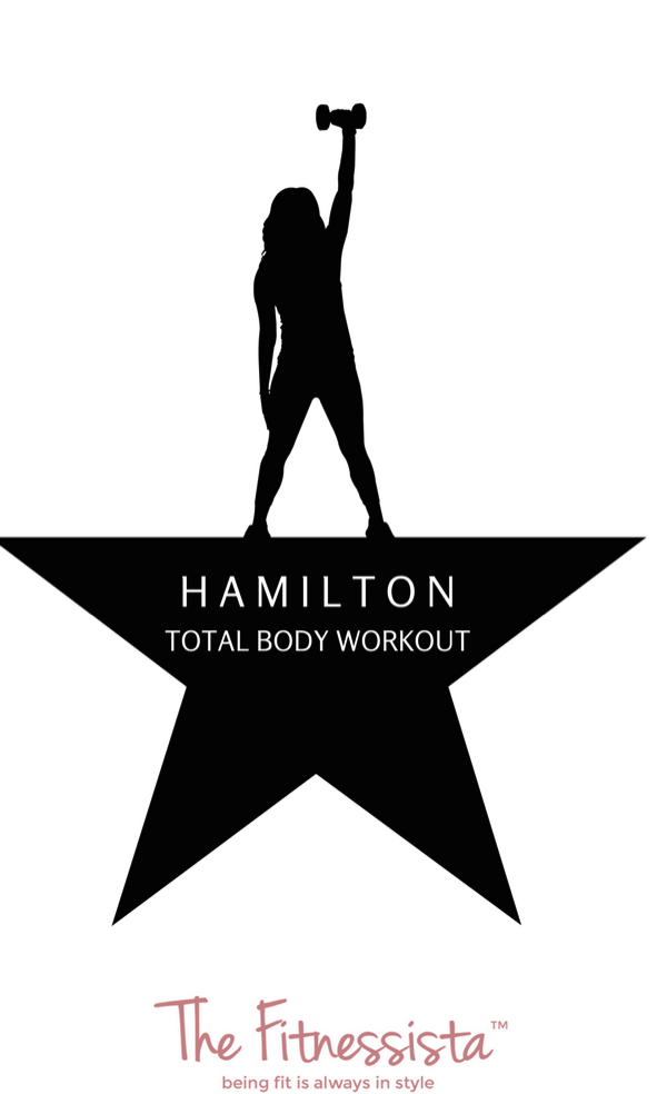Hamilton Inspired Total Body Workout - The Fitnessista