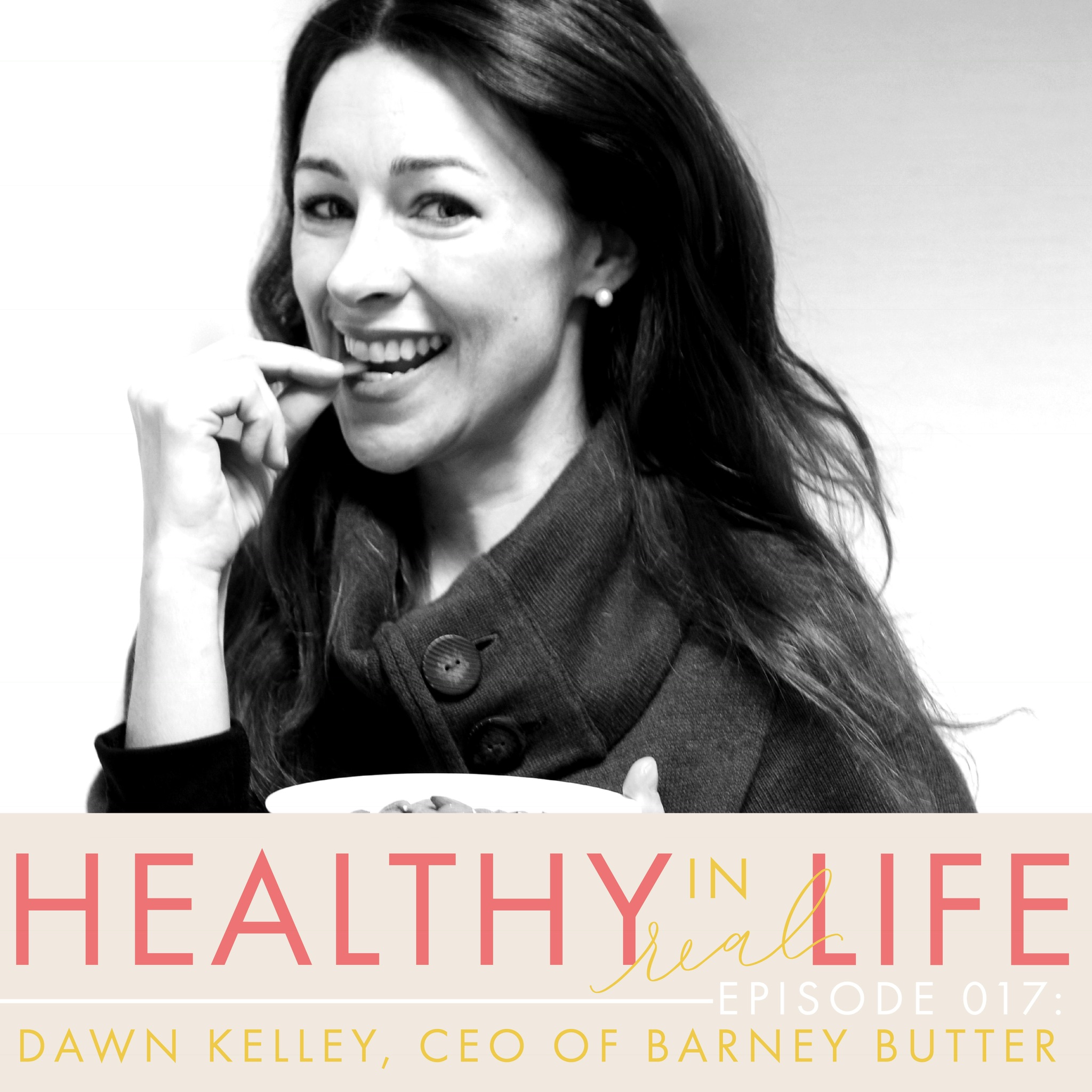 017: Dawn Kelley, CEO of Barney Butter - The Fitnessista
