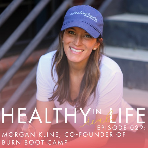 029: Morgan Kline, Co-founder of Burn Boot Camp - The Fitnessista