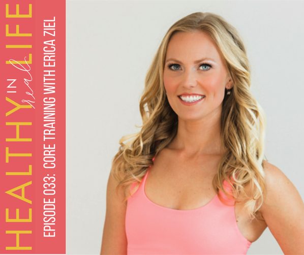 033: All about the core and postpartum fitness with Erica Ziel - The ...