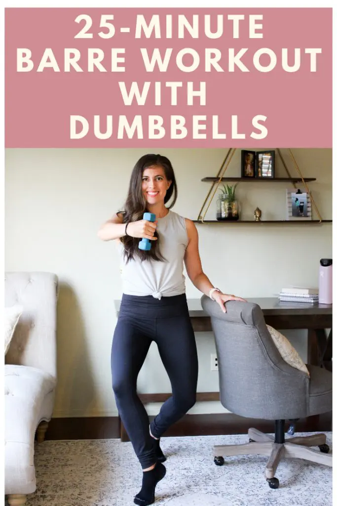 25-minute Barre Strength Workout with dumbbells (video) - The Fitnessista