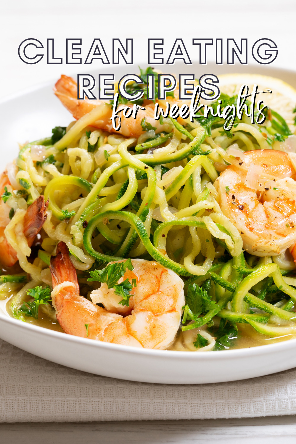 5 Clean Eating Recipes For Weeknights - The Fitnessista