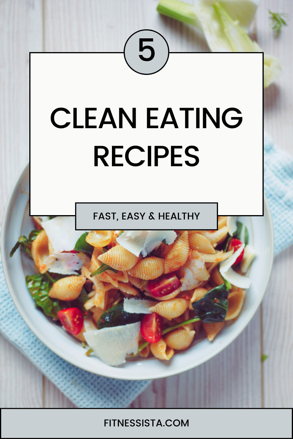 5 Clean Eating Recipes For Weeknights - The Fitnessista