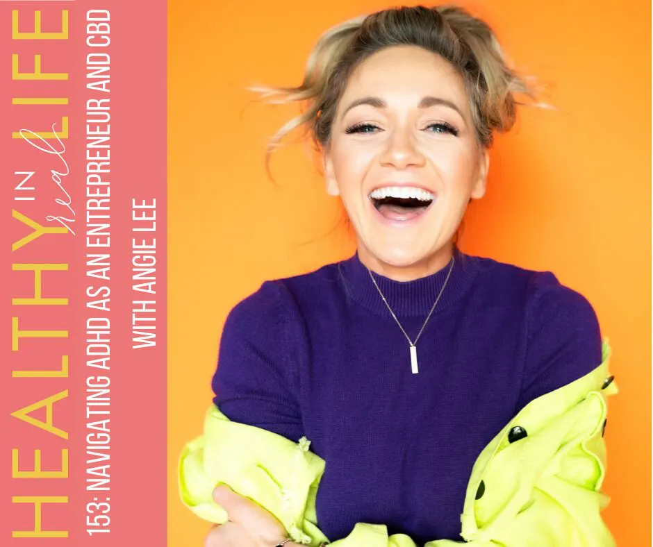 153: Navigating ADHD as an entrepreneur and CBD with Angie Lee - The ...