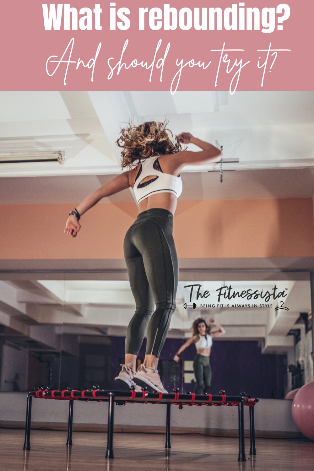What is rebounding and should you add it to your routine ...