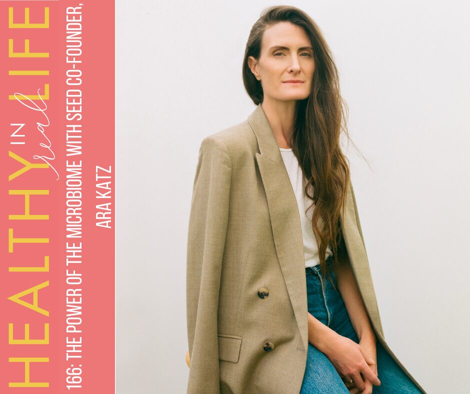 166: The power of the microbiome with Seed co-founder, Ara Katz - The ...