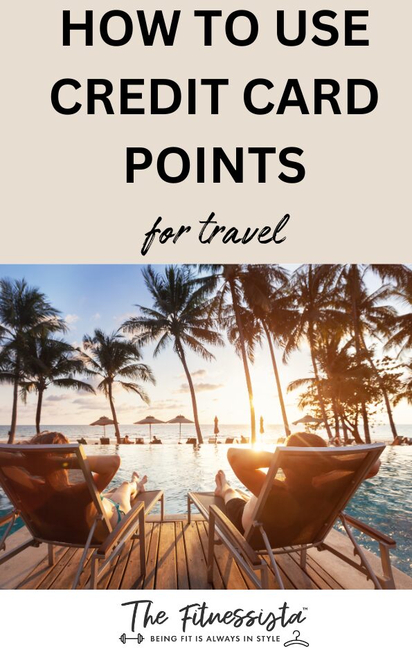 How to use credit card points for travel - The Fitnessista